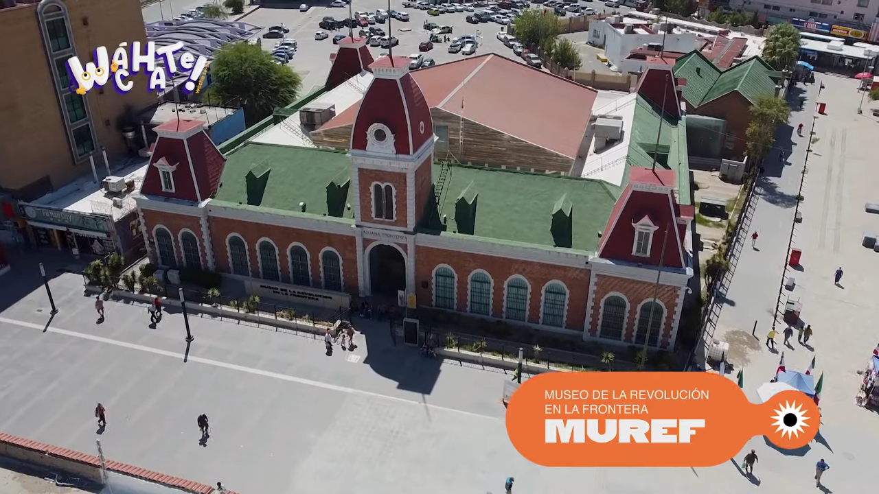 Museo de la Revolución de la Frontera (MUREF) | Wáchate